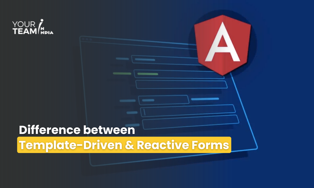 Difference Between Template Driven And Reactive Forms In Angular
